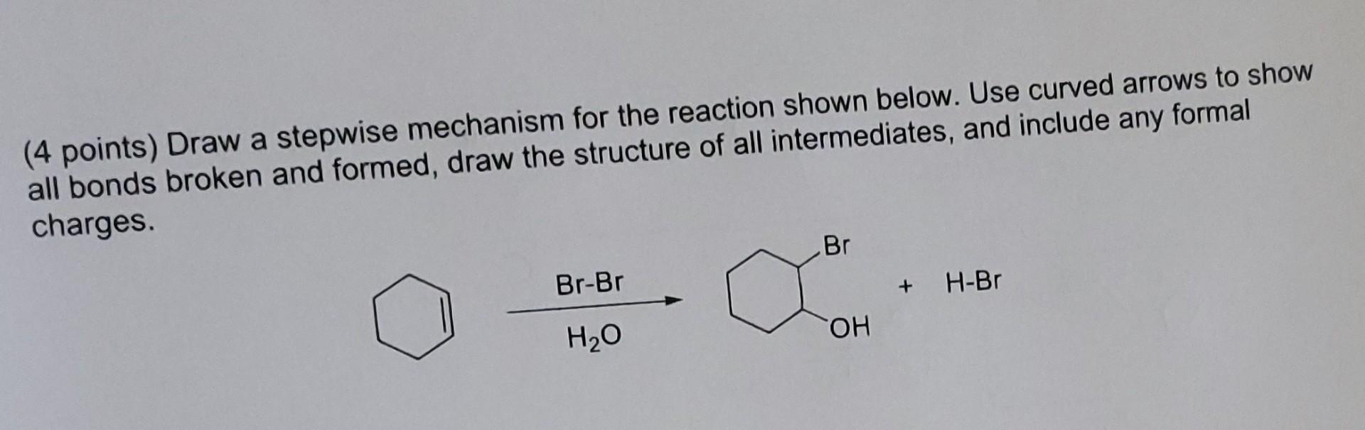 Solved (4 points) Draw a stepwise mechanism for the reaction | Chegg.com