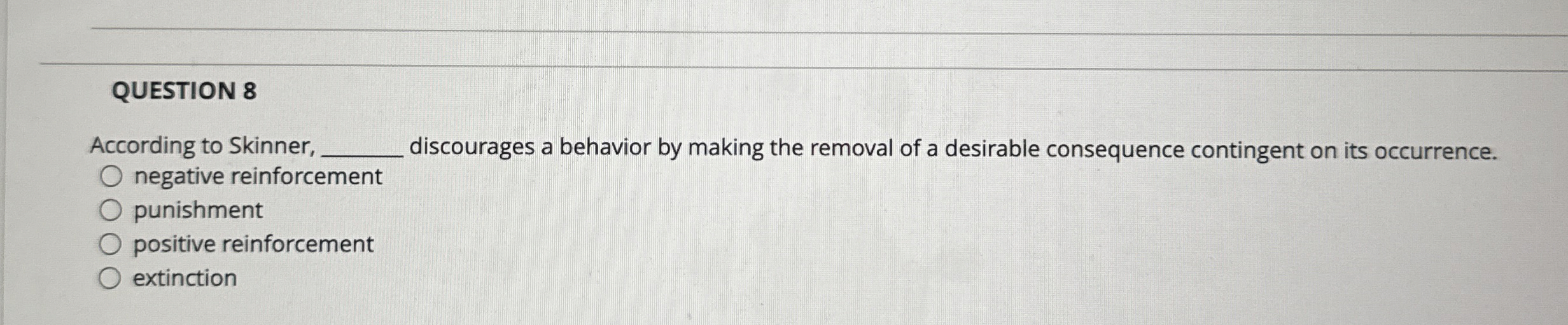 Solved QUESTION 8According to Skinner, discourages a | Chegg.com Solved QUESTION 8According to Skinner, discourages a | Chegg.com