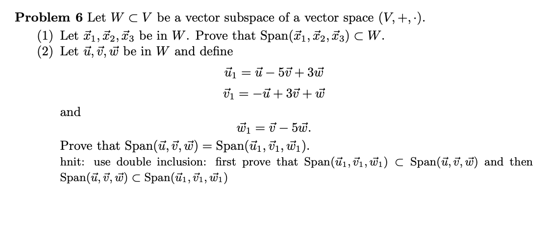 Solved Problem 6 ﻿Let WsubV be a vector subspace of a vector | Chegg.com