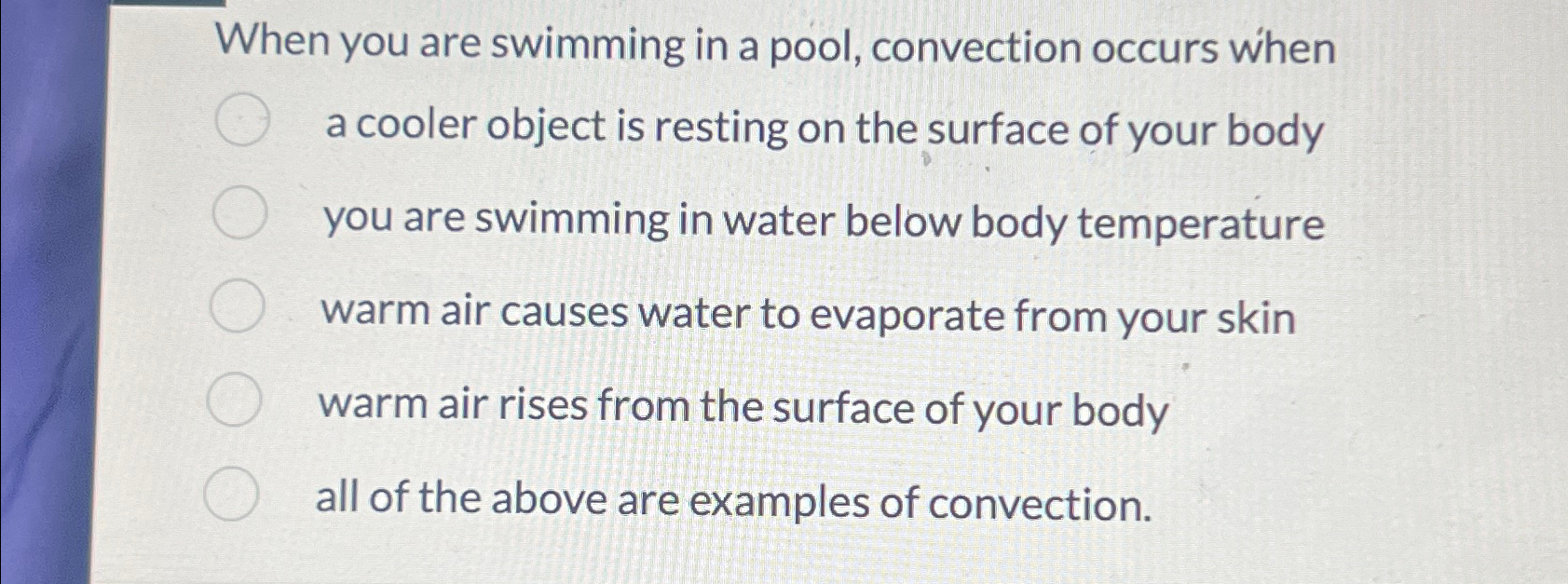 Solved When you are swimming in a pool, convection occurs | Chegg.com