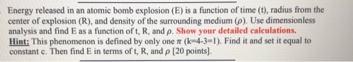 Solved Energy released in an atomic bomb explosion (E) is a | Chegg.com