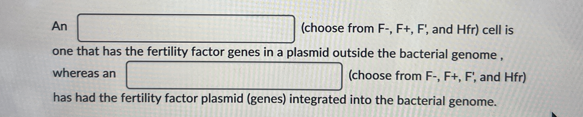 Solved Anchoose from F-, F+,F', ﻿and Hfr ) ﻿cell isone that | Chegg.com