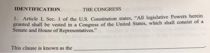 Solved IDENTIFICATION. THE CONGRESS 1. Article I, Sec. 1 of | Chegg.com