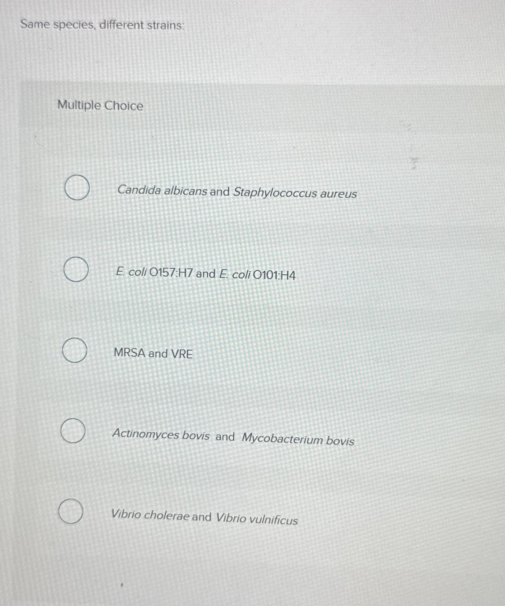 Solved Same species, different strains:Multiple | Chegg.com