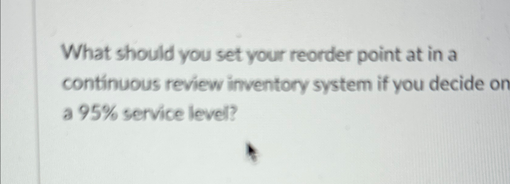 Solved What should you set your reorder point at in a | Chegg.com