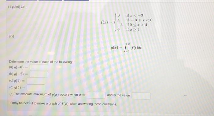 Solved (1 point) Let f(x)=⎩⎨⎧04−50 if x