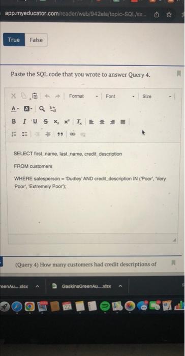 Solved (query 4) which of the following customers has a | Chegg.com