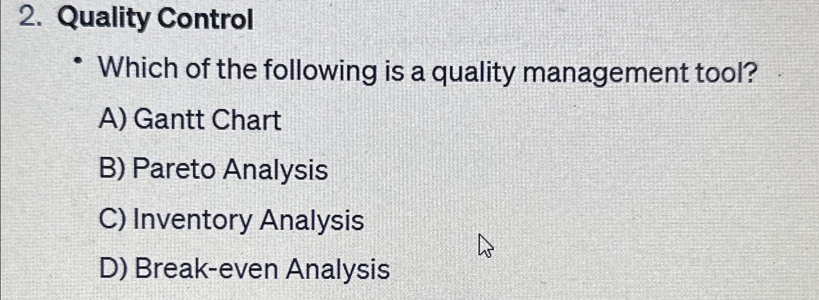 Solved Quality Control-Which of the following is a quality | Chegg.com
