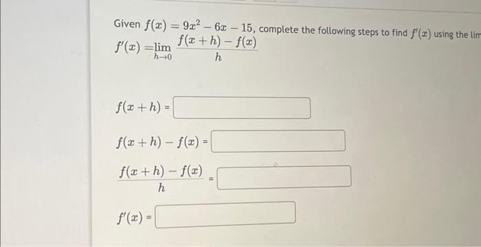 Solved Given f(x)=9x2−6x−15, complete the following steps to | Chegg.com