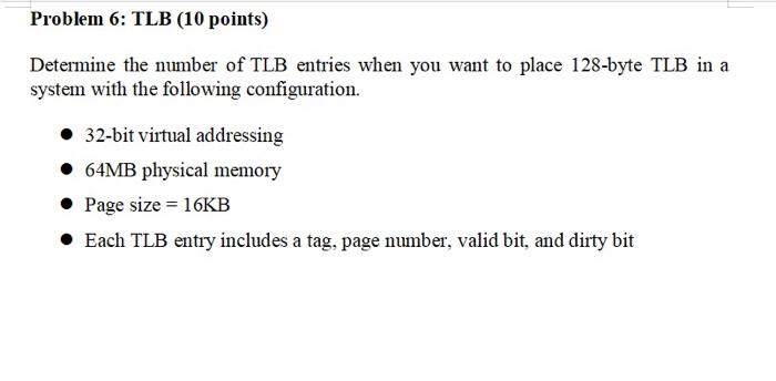 Solved Problem 6: TLB (10 points) Determine the number of | Chegg.com