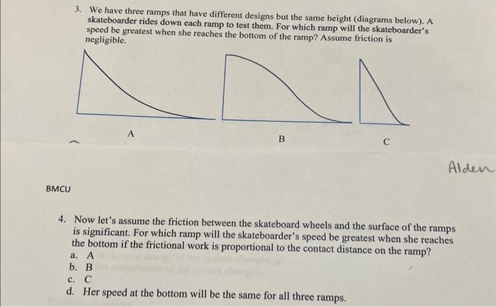 Solved 3. We have three ramps that have different designs | Chegg.com