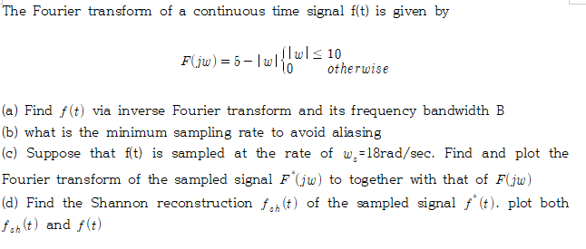 Solved The Fourier transform of a continuous time signal | Chegg.com
