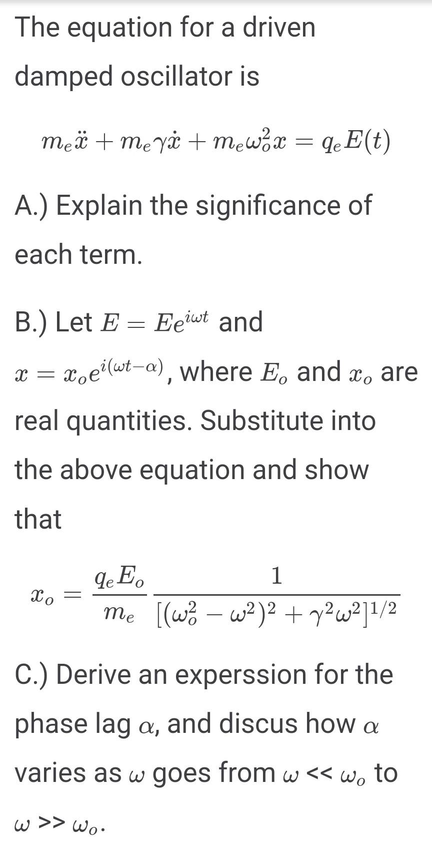 Solved The equation for a driven damped oscillator is | Chegg.com