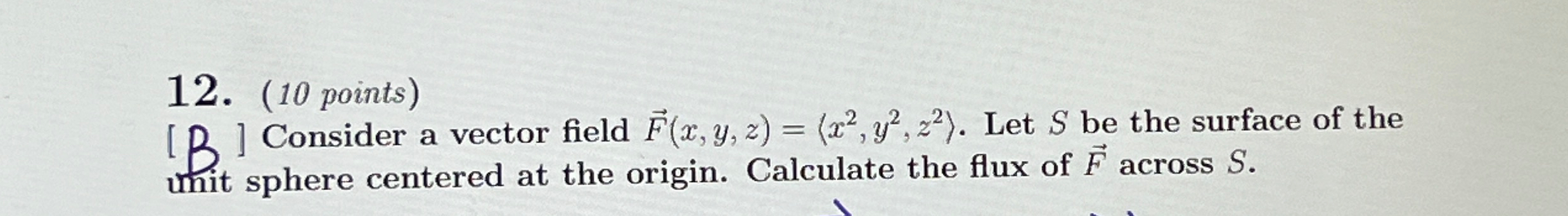 Solved (10 ﻿points)[ ﻿B ] ﻿Consider a vector field | Chegg.com