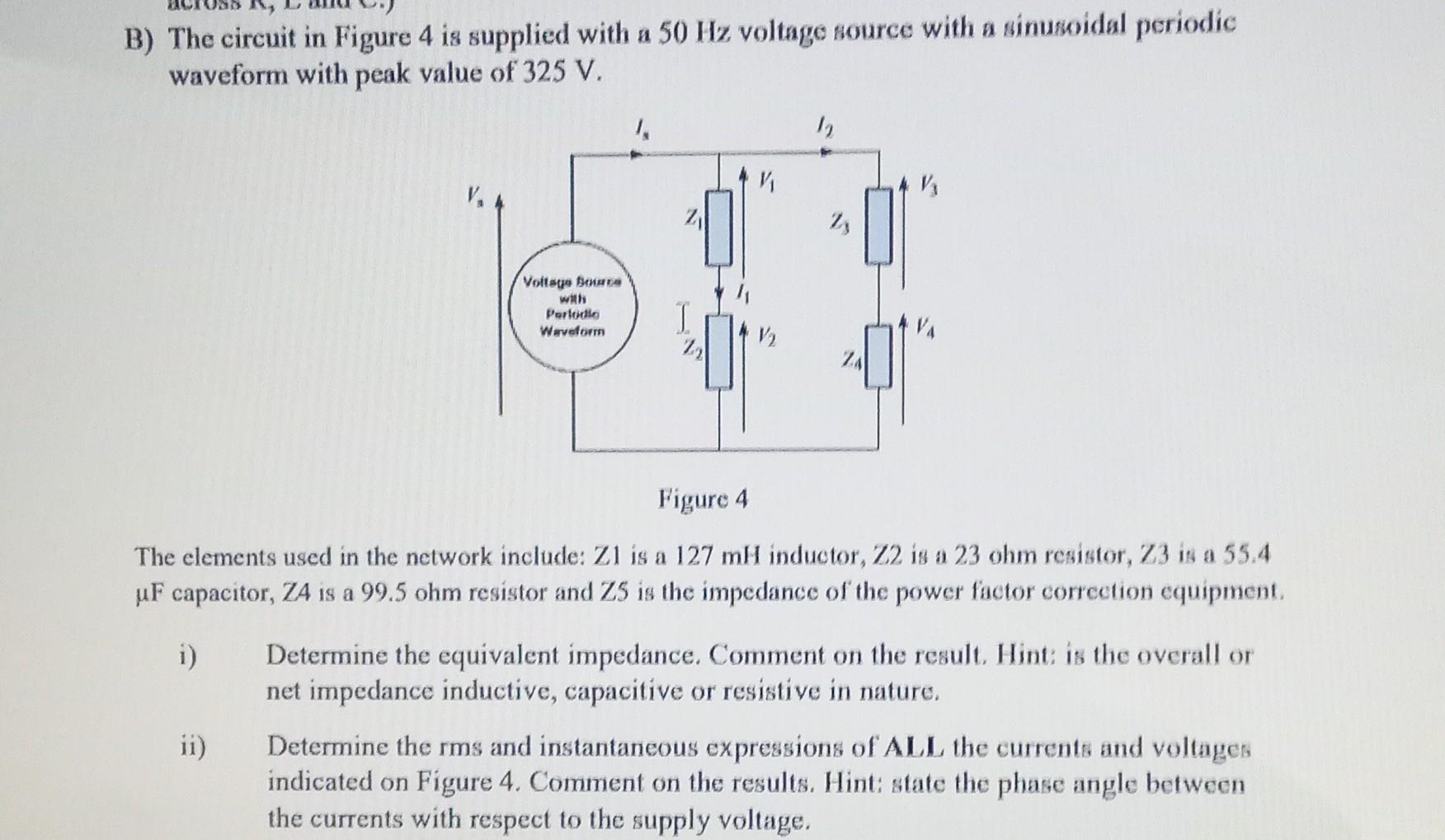 Solved 3) The circuit in Figure 4 is supplied with a 50 Hz | Chegg.com