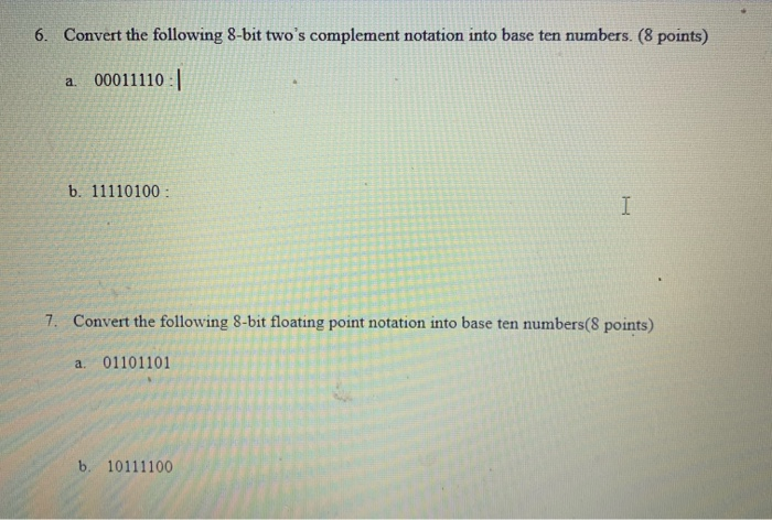 Solved 6. Convert the following 8-bit two's complement | Chegg.com
