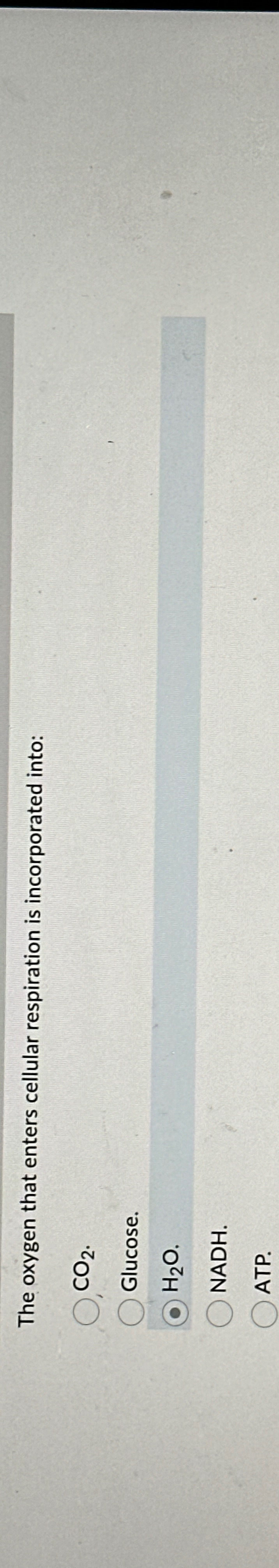 Solved The oxygen that enters cellular respiration is | Chegg.com