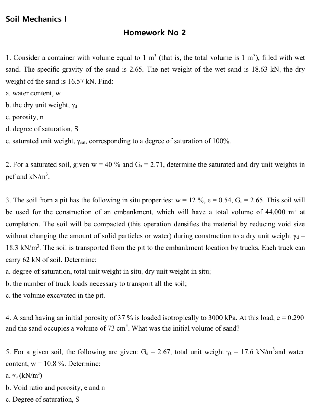 Solved Soil Mechanics IHomework No 2Consider a container | Chegg.com