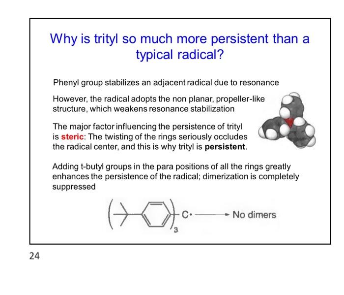Solved Question 7 It is well known that trityl radical shown | Chegg.com