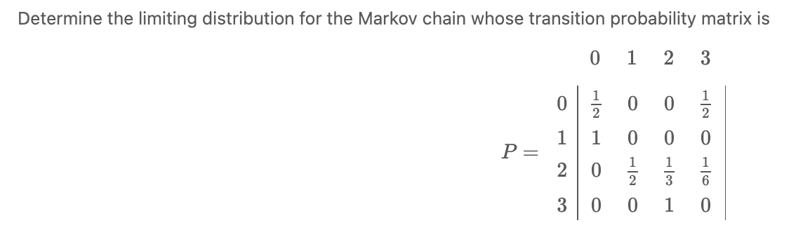 Solved Determine the limiting distribution for the Markov | Chegg.com