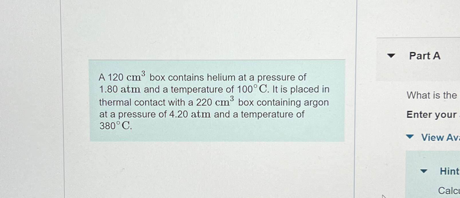 Part AA 120cm3 ﻿box contains helium at a pressure of | Chegg.com