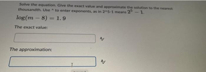 Solved Solve the equation. Give the exact value and | Chegg.com
