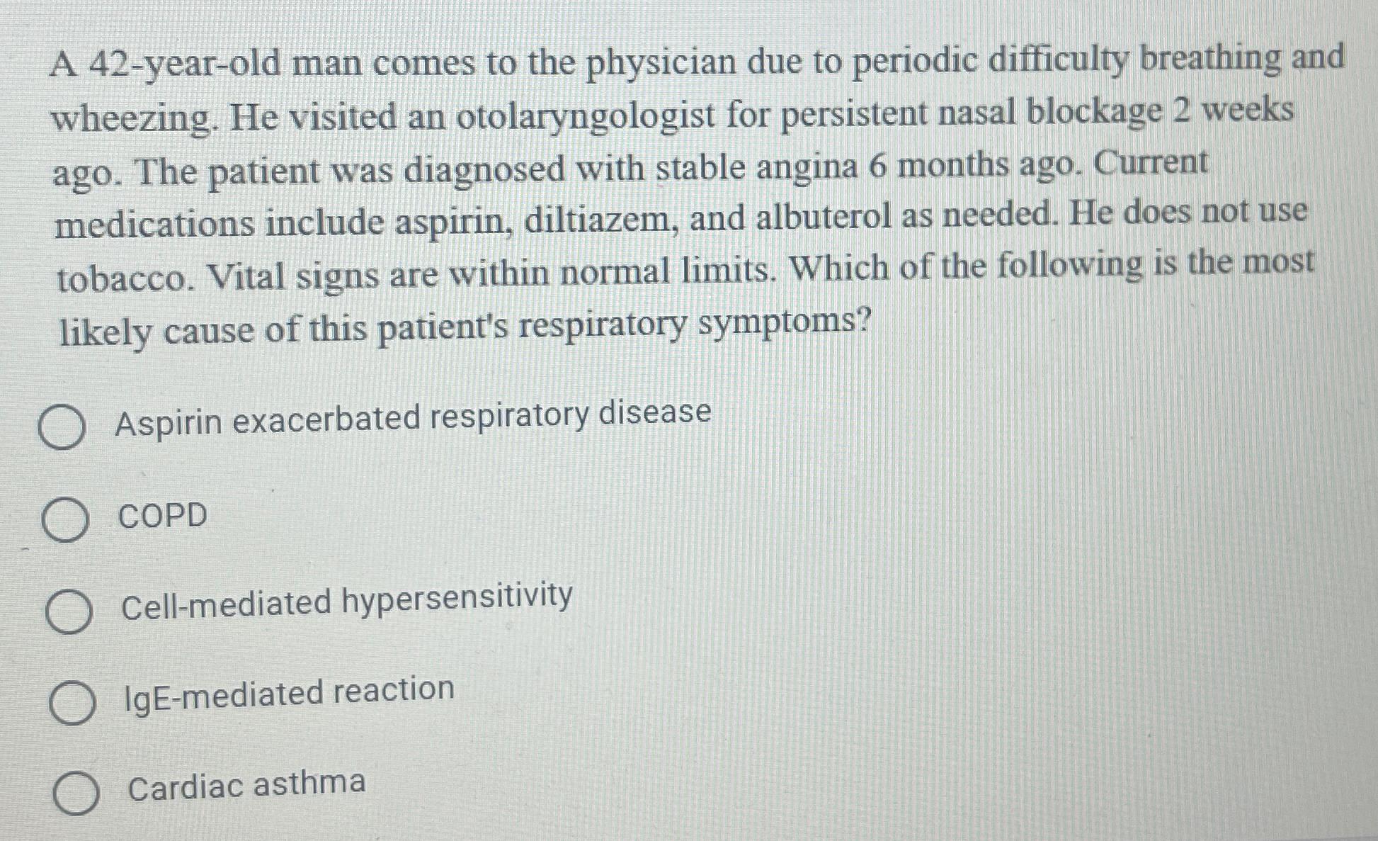 Solved A 42-year-old man comes to the physician due to | Chegg.com