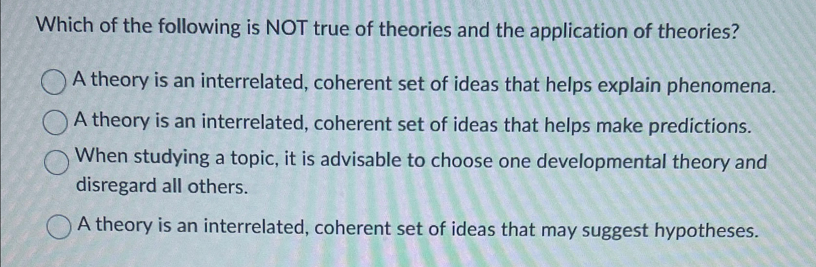 Solved Which of the following is NOT true of theories and | Chegg.com