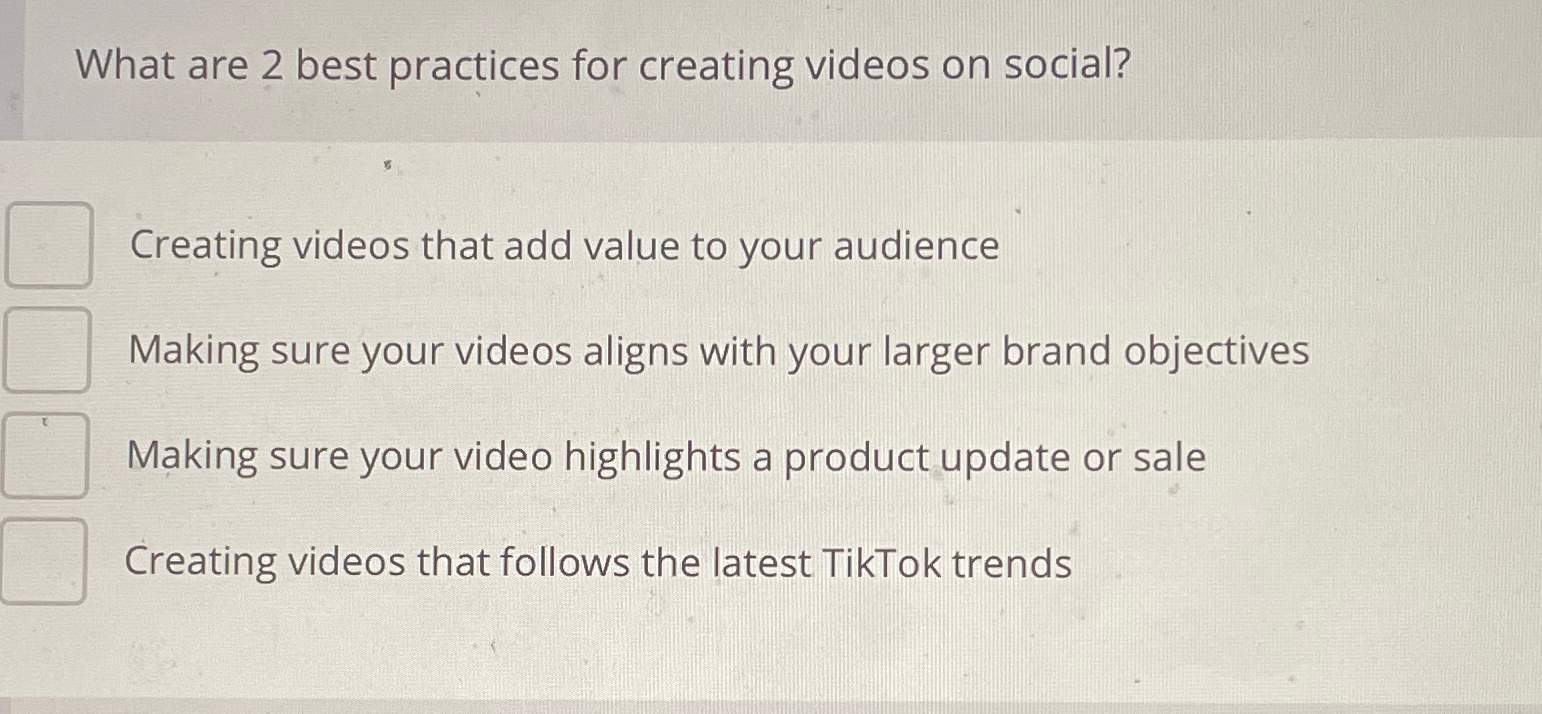 Solved What are 2 ﻿best practices for creating videos on | Chegg.com