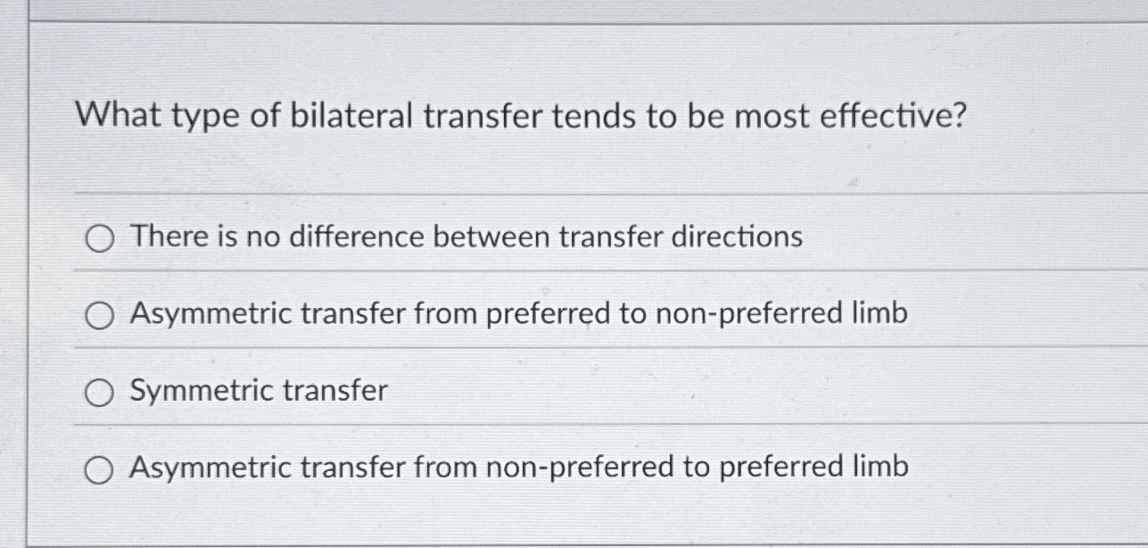 Solved What type of bilateral transfer tends to be most | Chegg.com