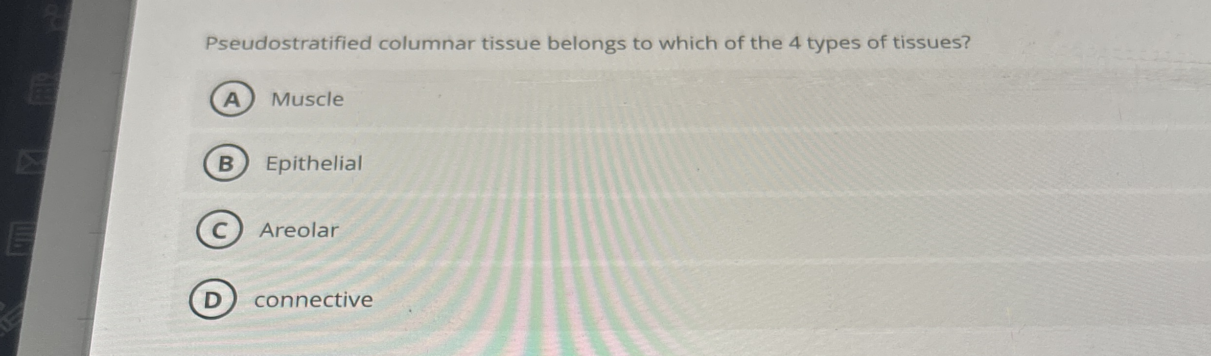 Solved Pseudostratified columnar tissue belongs to which of | Chegg.com