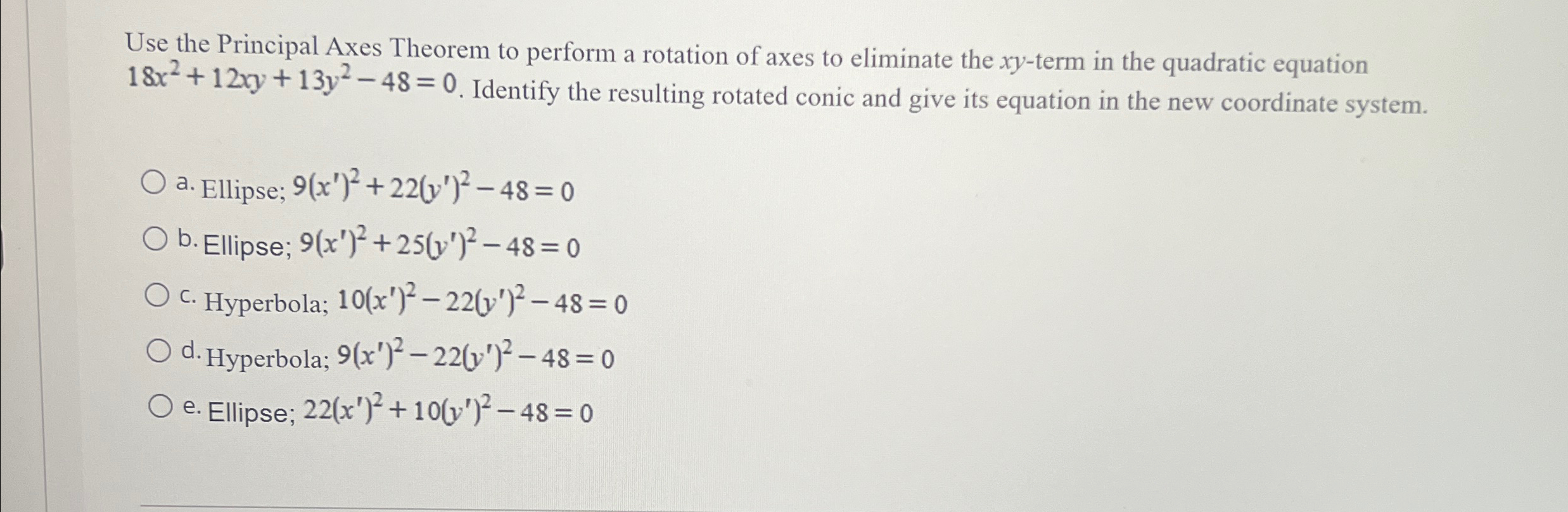 Solved Use the Principal Axes Theorem to perform a rotation | Chegg.com