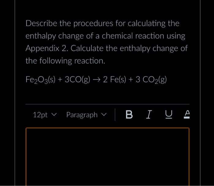 Solved Describe the procedures for calculating the enthalpy | Chegg.com