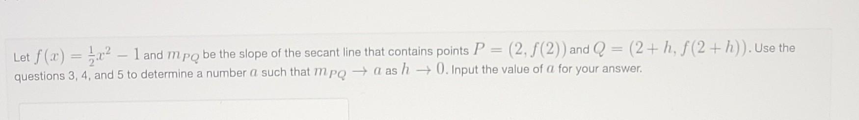 Solved Let f(x)=21x2−1 and mPQ be the slope of the secant | Chegg.com