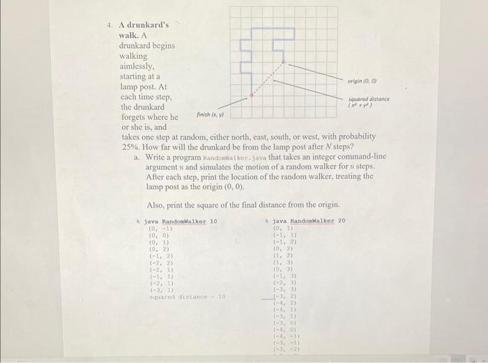 Solved 4. A drunkard's walk, A drunkard begins walking | Chegg.com