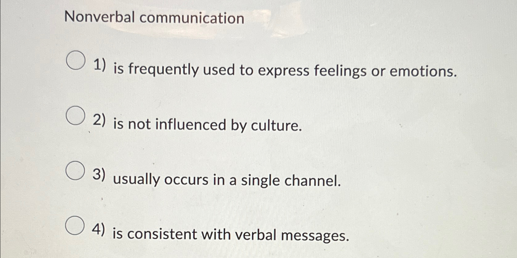 Solved Nonverbal communicationis frequently used to express | Chegg.com