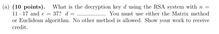 Solved (a) (10 points). What is the decryption key d using | Chegg.com