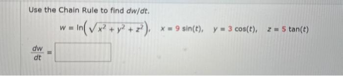 Solved Use the Chain Rule to find dw/dt. | Chegg.com