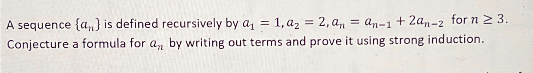 Solved A sequence {an} ﻿is defined recursively by | Chegg.com