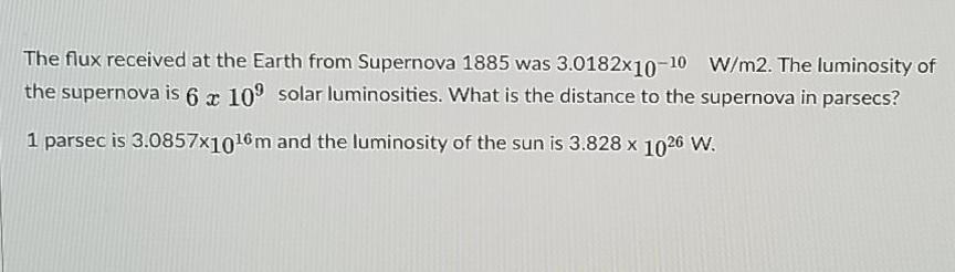 Solved The flux received at the Earth from Supernova 1885 | Chegg.com