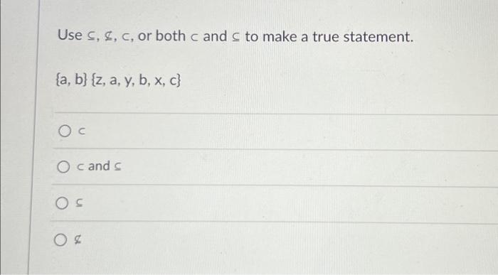 Solved Use ( subseteq, subseteq, subset ), or both ( subset | Chegg.com