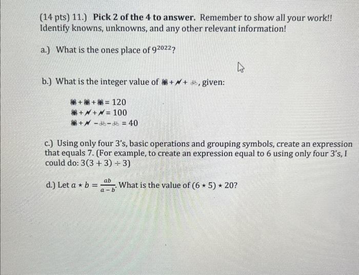 Solved (14 pts) 11.) Pick 2 of the 4 to answer. Remember to | Chegg.com