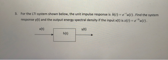 Solved 3. For the LTI system shown below, the unit impulse | Chegg.com