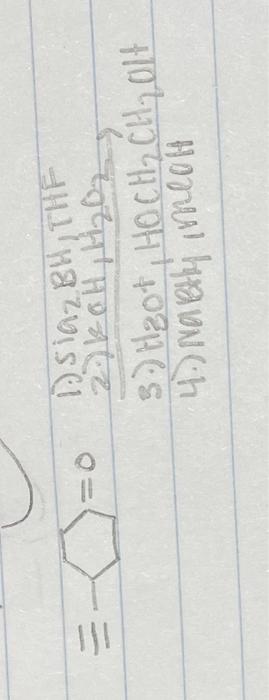 Solved ≡− =0 1.) SiA2BH, THF 2.) KaH1H2O2 3.) | Chegg.com