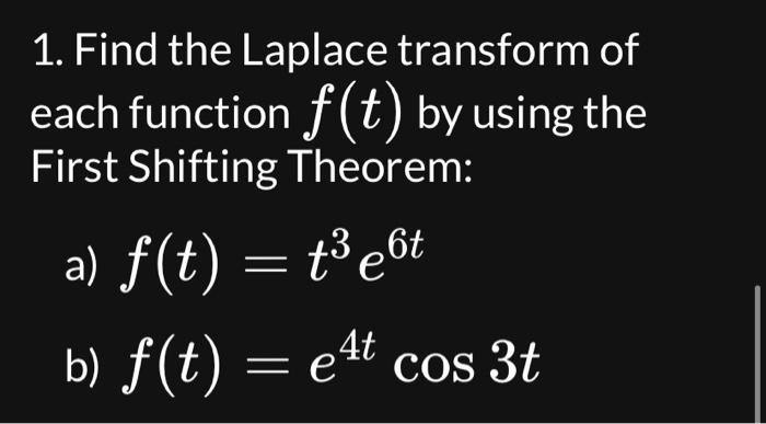 Solved 1. Find the Laplace transform of each function f(t) | Chegg.com