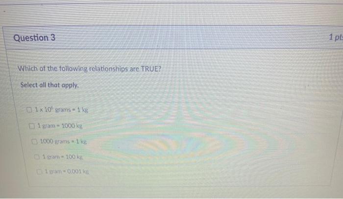 Solved 1×10∘ grams =1 kg 1 gram = 1000 kg 1000 grams - 1 ks? | Chegg.com