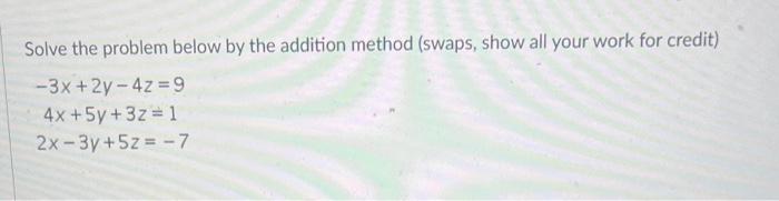 Solved Solve the problem below by the addition method | Chegg.com