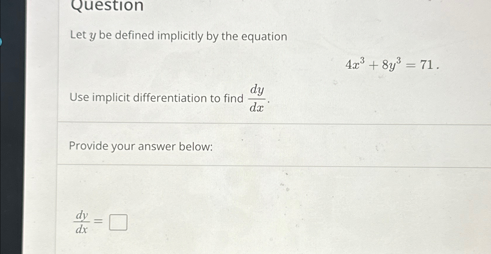 Solved QuestionLet y ﻿be defined implicitly by the | Chegg.com
