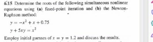 Solved 615 Determine the roots of the following simultaneous | Chegg.com