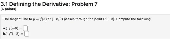 Solved 3.1 Defining the Derivative: Problem 6 (6 points) Let | Chegg.com